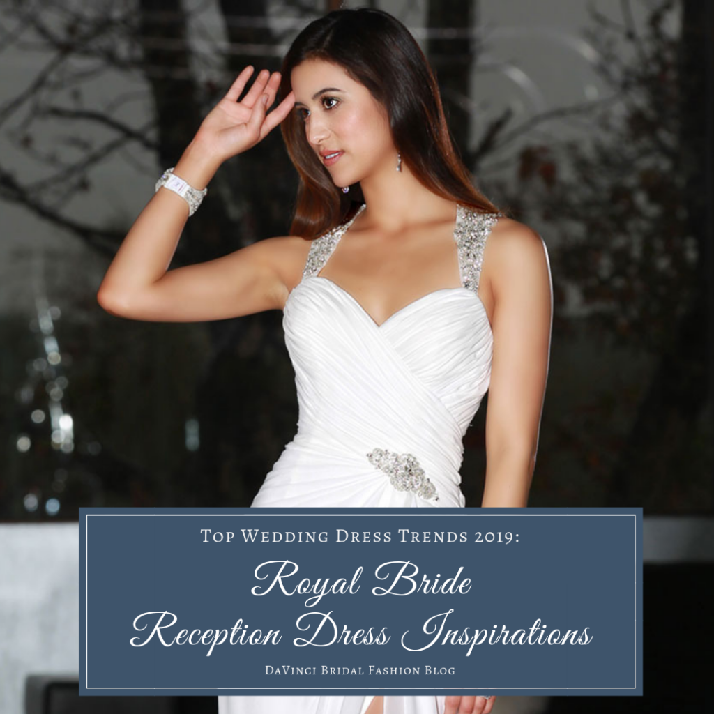 Top Wedding Dress Trends 2019 Royal Bride Reception Dress Inspirations ...